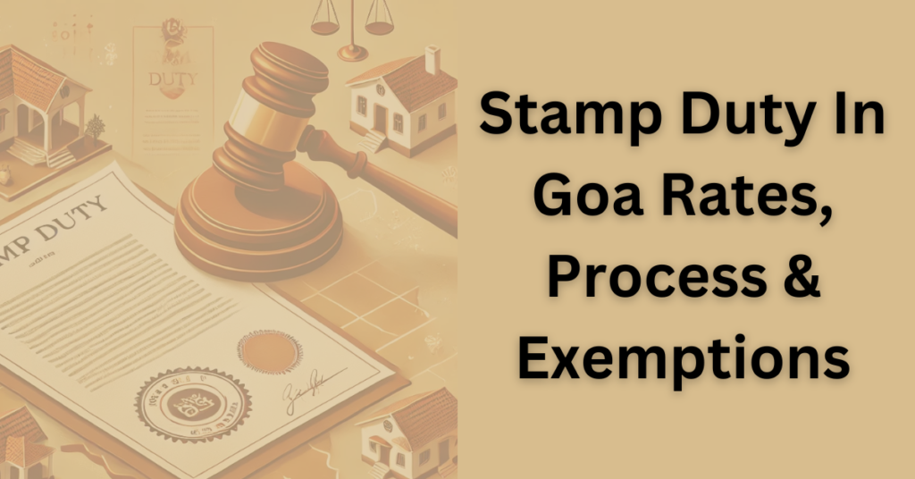 Stamp Duty In Goa: Rates, Process & Exemptions For 2025 - Stamp Duty ...